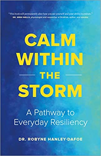 The Pathway To Resilience featuring Dr. Robyne Hanley Dafoe